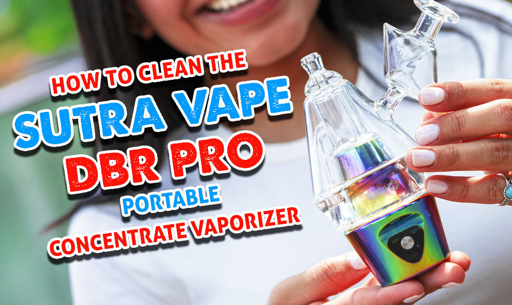 So reinigen Sie den tragbaren Konzentrat-Vaporizer Sutra Vape DBR Pro ...
